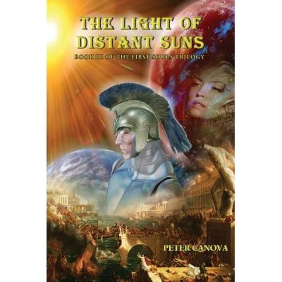 Peter Canova | Other | The Light Of Distant Suns Book Three Of The First Souls Trilogy Peter ...